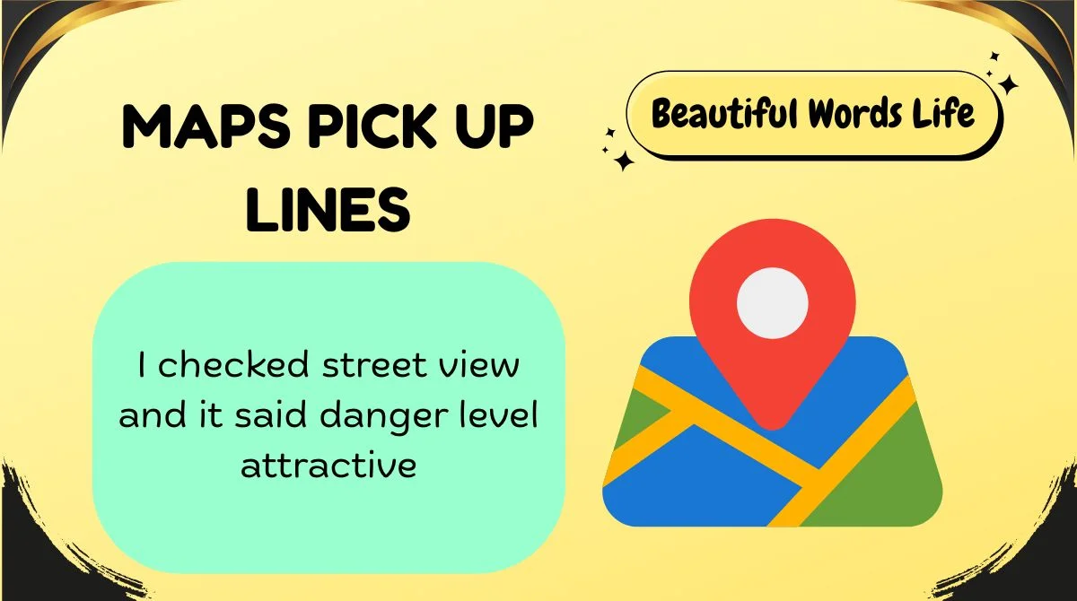 186+ Maps Pick Up Lines That Hit Harder Than GPS Recalculation in 2026 🗺️