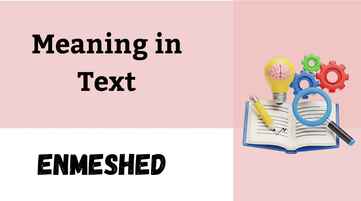Enmeshed Meaning: Definition, Context, Examples, and Modern Usage (2026 ...